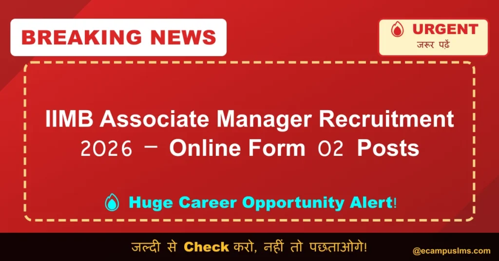 IIMB Associate Manager Recruitment 2026 – Online Form 02 Posts - Free ...
